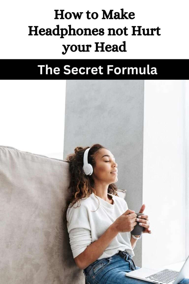 How to Make Headphones not Hurt your Head – Headphone Experts