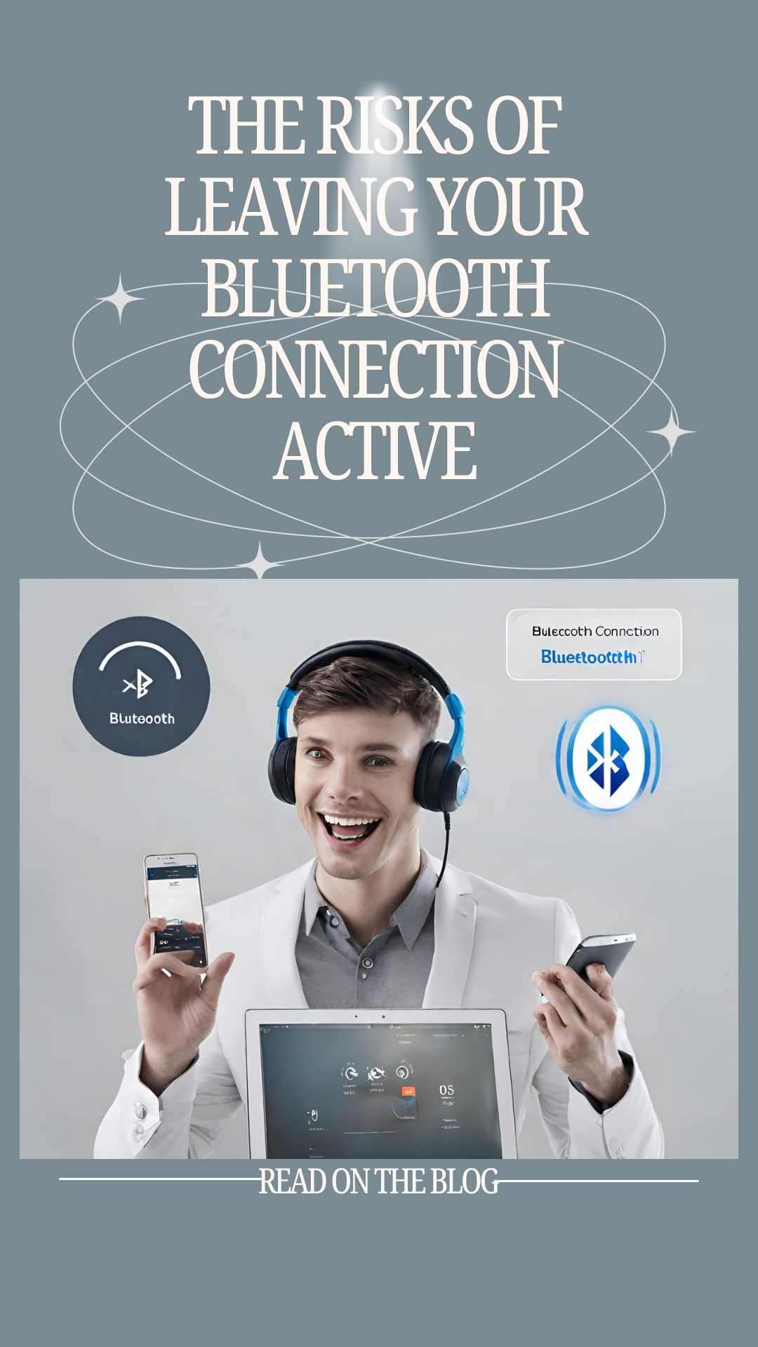 The Risks of Leaving Your Bluetooth Connection Active – Headphone Experts