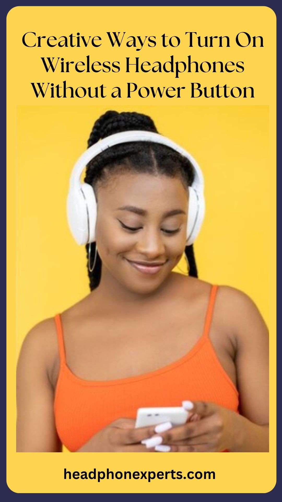 Creative Ways to Turn On Wireless Headphones Without a Power Button ...