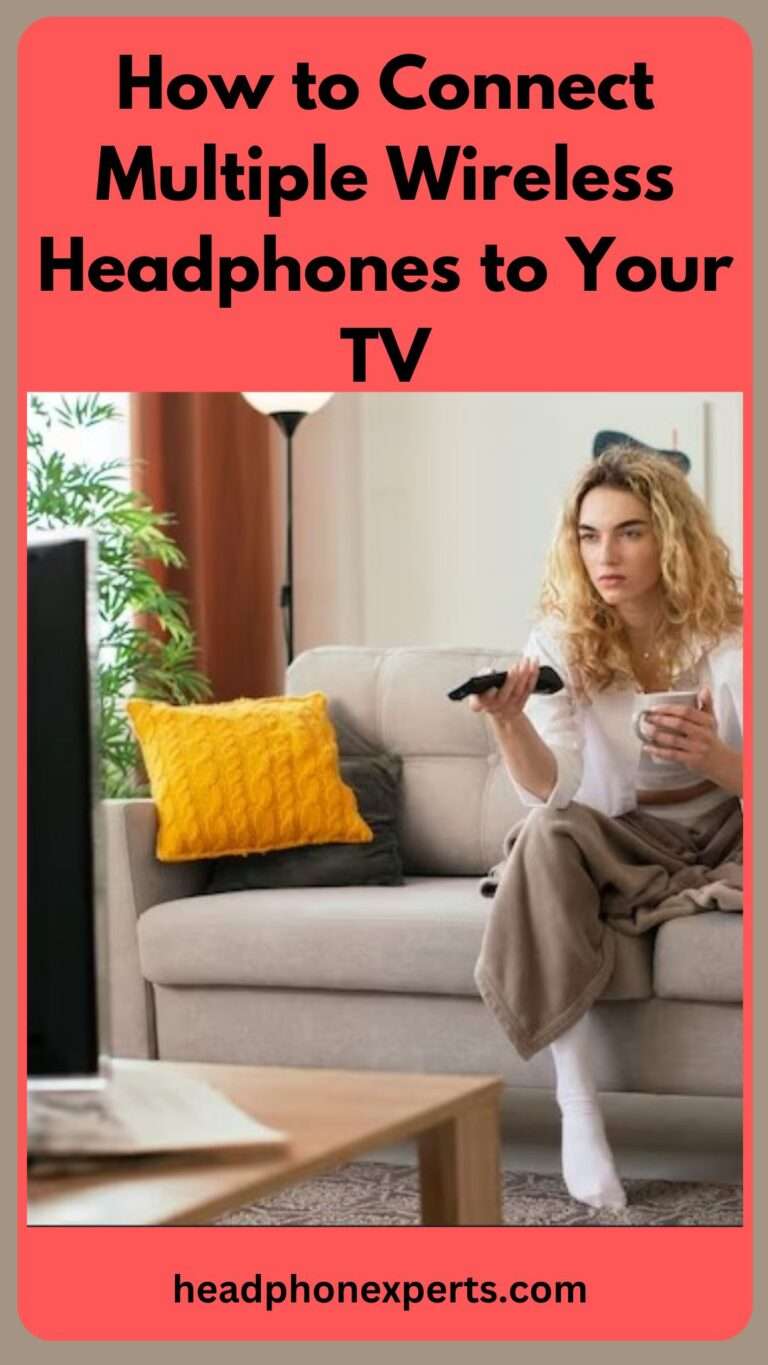 How to Connect Multiple Wireless Headphones to Your TV – Headphone Experts